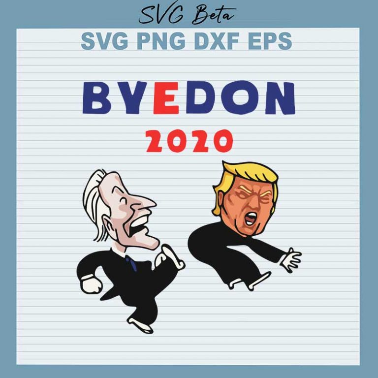 Byedon 2020 funny SVG cut file for t shirt craft and handmade craft