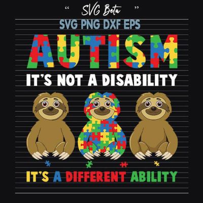 Sloth Autism its not a disability SVG cut file for craft and handmade items