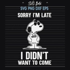 Snoopy Sorry Im Late SVG file for craft and handmade cricut products