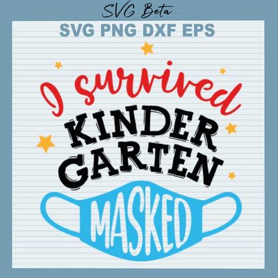 I survived kindergarten masked SVG file craft handmade cricut products
