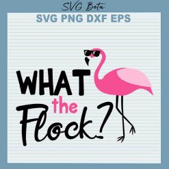 Flamingo What The Flock SVG, Glasses Flamingo SVG, Funny Flamingo Cut ...