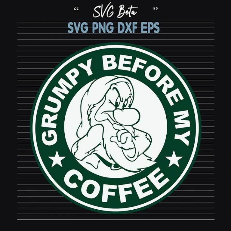 Grumpy starbuck coffee SVG, grumpy SVG PNG DXF