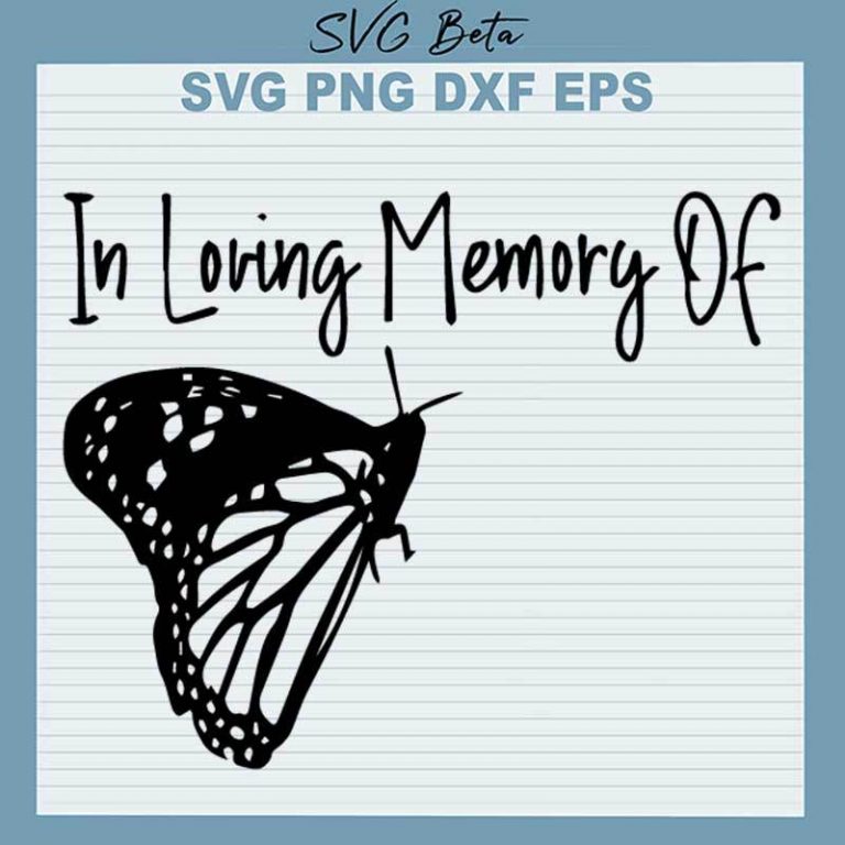 In Loving Memory Of Butterfly SVG, Loving Memory SVG PNG DXF cut file