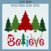 Believe Christmas Tree SVG, Christmas Believe SVG PNG DXF cut file