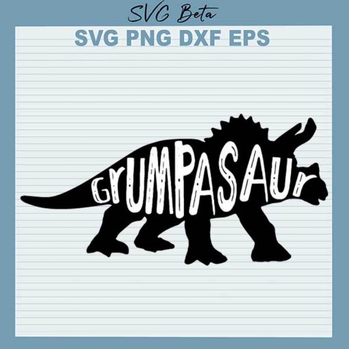 Grumpasaurus SVG, Father's Day SVG, Grumpa Dinosaur SVG PNG DXF cut file