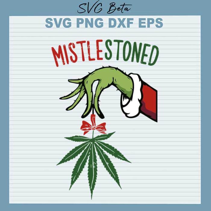 Grinch Hand Mistlestoned Holding Weed SVG, Grinch Hand Mistlestoned SVG ...