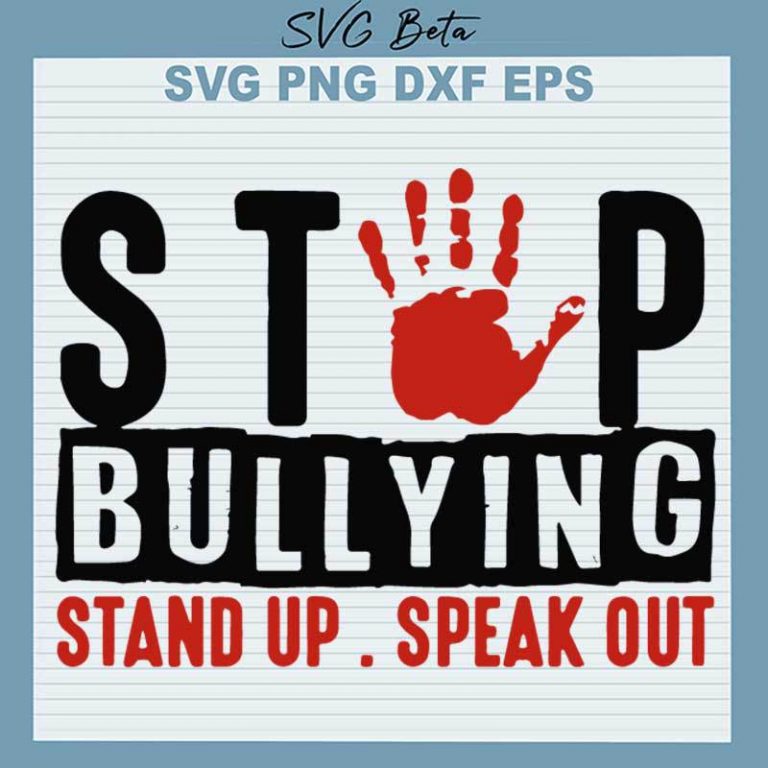 Stop Bullying Stand Up Speak Out SVG, Stop Bullying SVG PNG DXF cut file