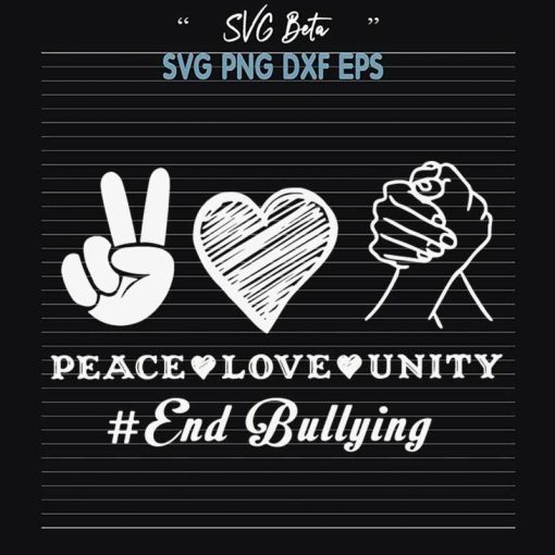Peace Love Unity And Bullying SVG, Anti Bullying SVG, Peace Love Unity ...