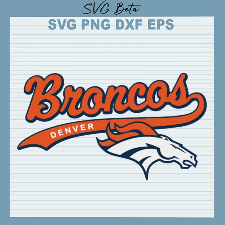 Denver Broncos Logo SVG, Denver Broncos Football Logo SVG, Football SVG ...