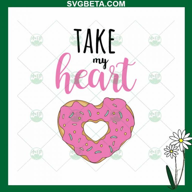 Donut Take My Heart SVG, Heart Donut SVG, Happy Valentine SVG PNG DXF ...