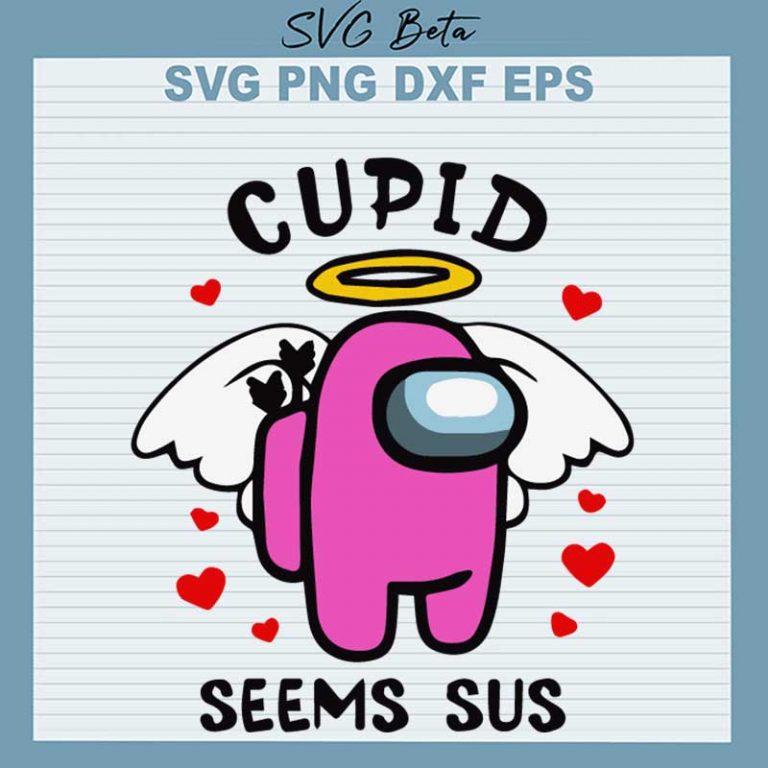 Cupid Seems Sus SVG, Among Us Valentine SVG PNG DXF