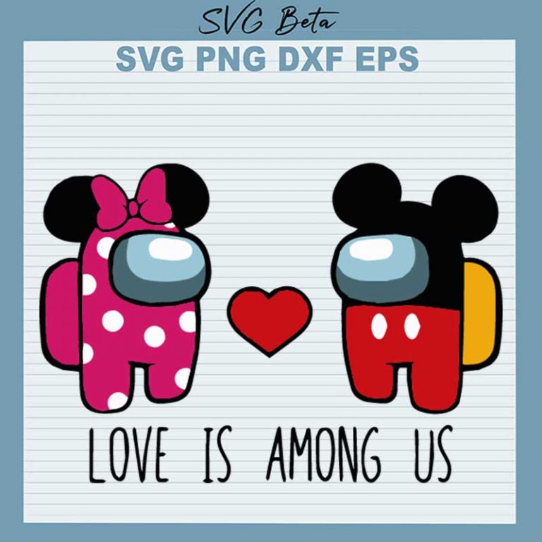 Disney Love Is Among Us SVG, Mickey Minnie Among Us SVG, Disney ...