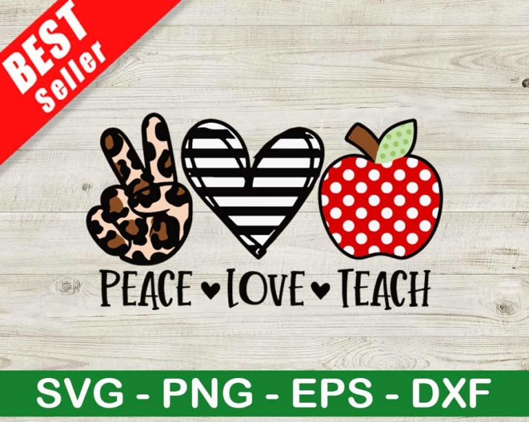 Peace Love Teach SVG, Teacher SVG, Teach Quotes SVG