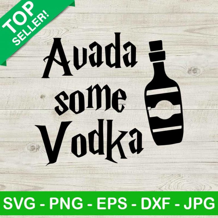 Avada Some Vodka SVG, Vodka SVG, Drinking Alcohol SVG