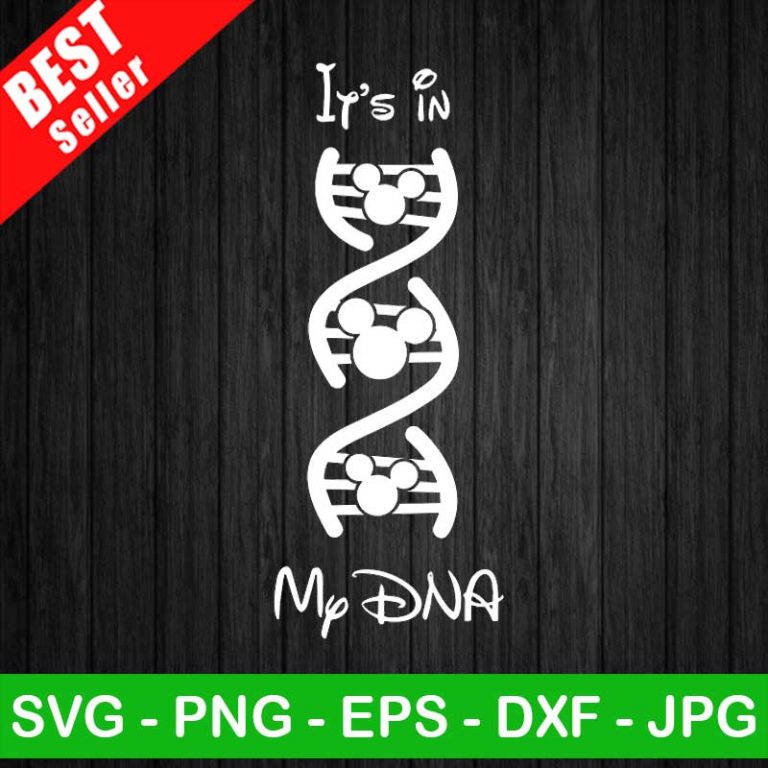 Disney It's In My DNA SVG, Mickey My DNA SVG, Disney SVG