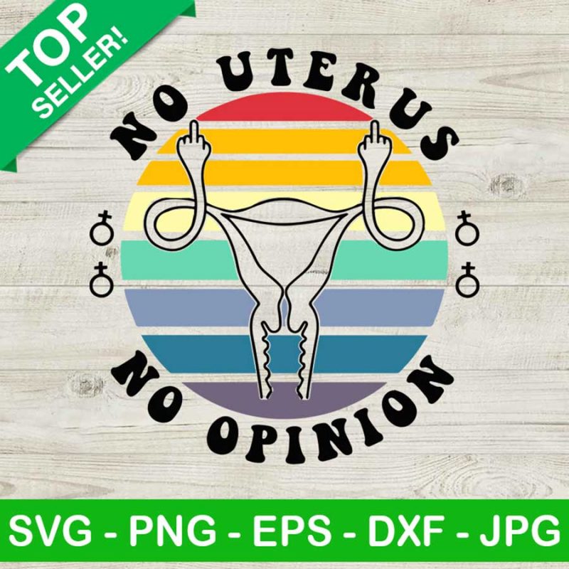 No uterus No opinion SVG, Uterus middle finger SVG, Feminist SVG