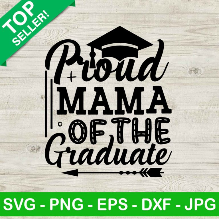 Proud Mama Of A Graduate SVG, Proud Mama SVG, Graduate SVG