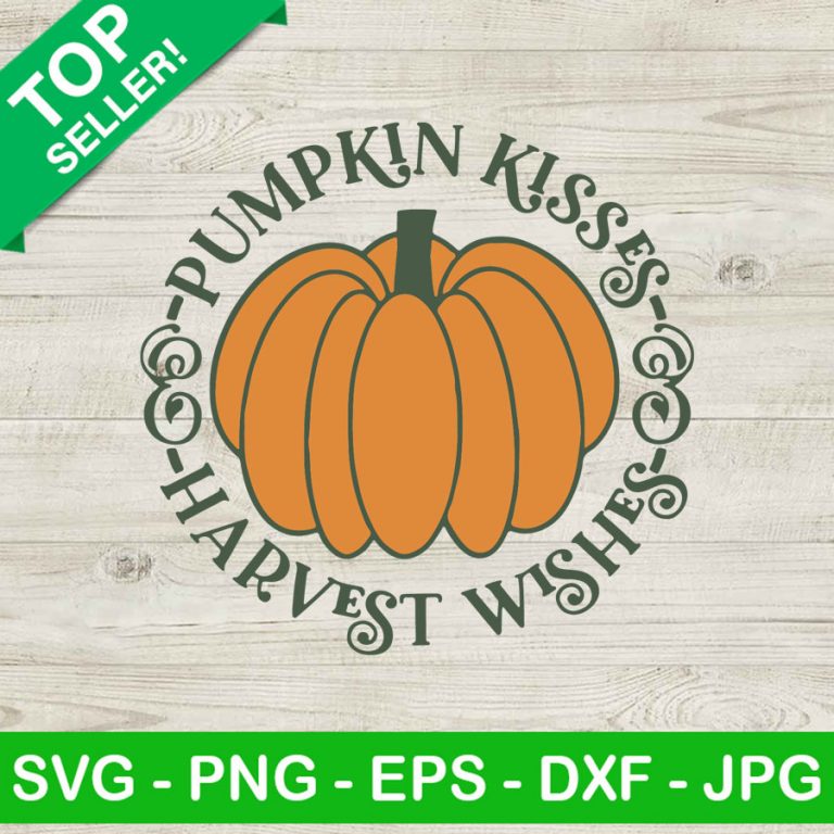 Pumpkin Kisses Harvest Wishes SVG, Halloween SVG, Pumpkin SVG
