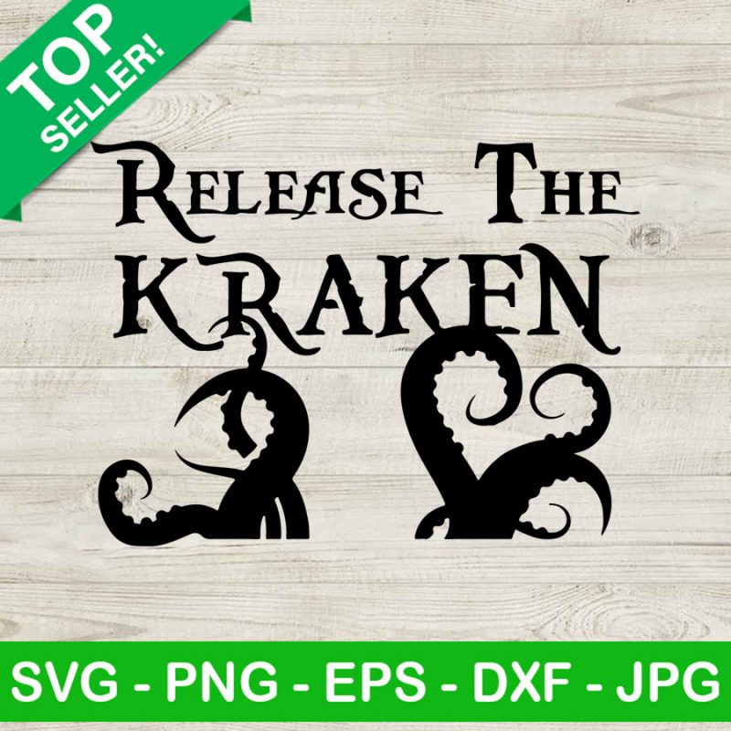 Release The Kraken SVG, Sea Monster SVG, Pirate SVG, Octopus SVG
