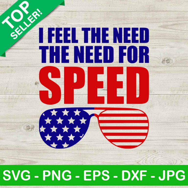 I Feel The Need For Speed SVG, American Sunglass SVG, American SVG