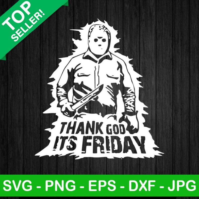 Thanks God It's Friday SVG, Friday The 13th SVG, Jason Voorhees SVG
