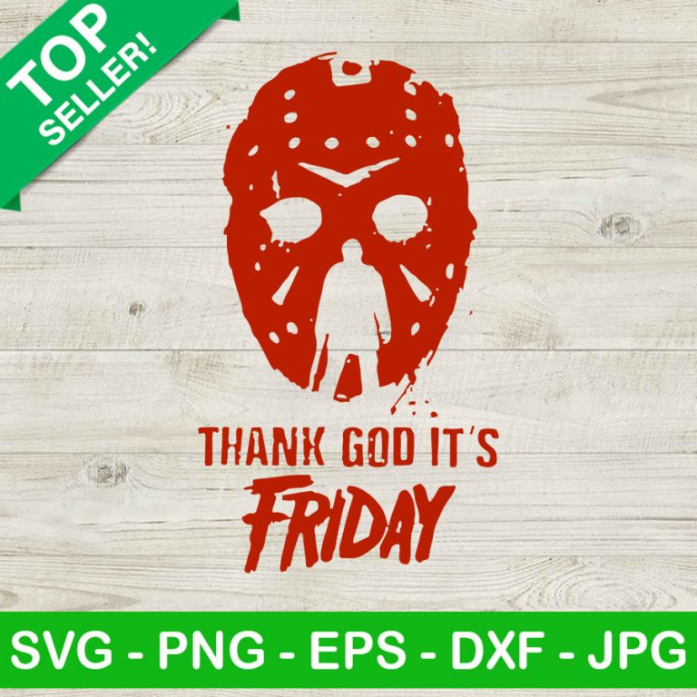 Thanks God It's Friday SVG, Friday The 13th SVG, Jason Voorhees SVG