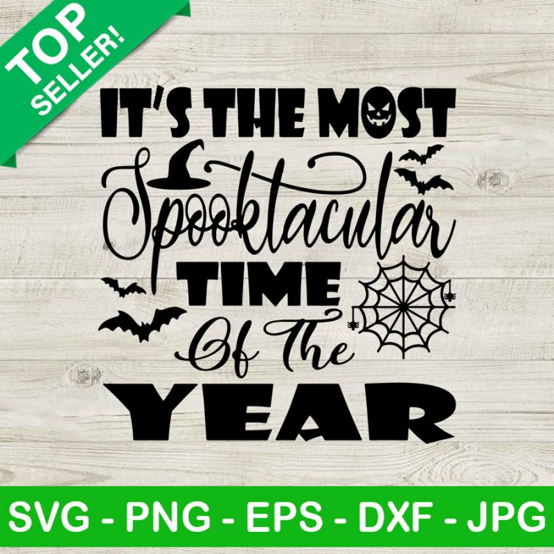 It the most spooktacular time of the year SVG, Halloween time SVG ...