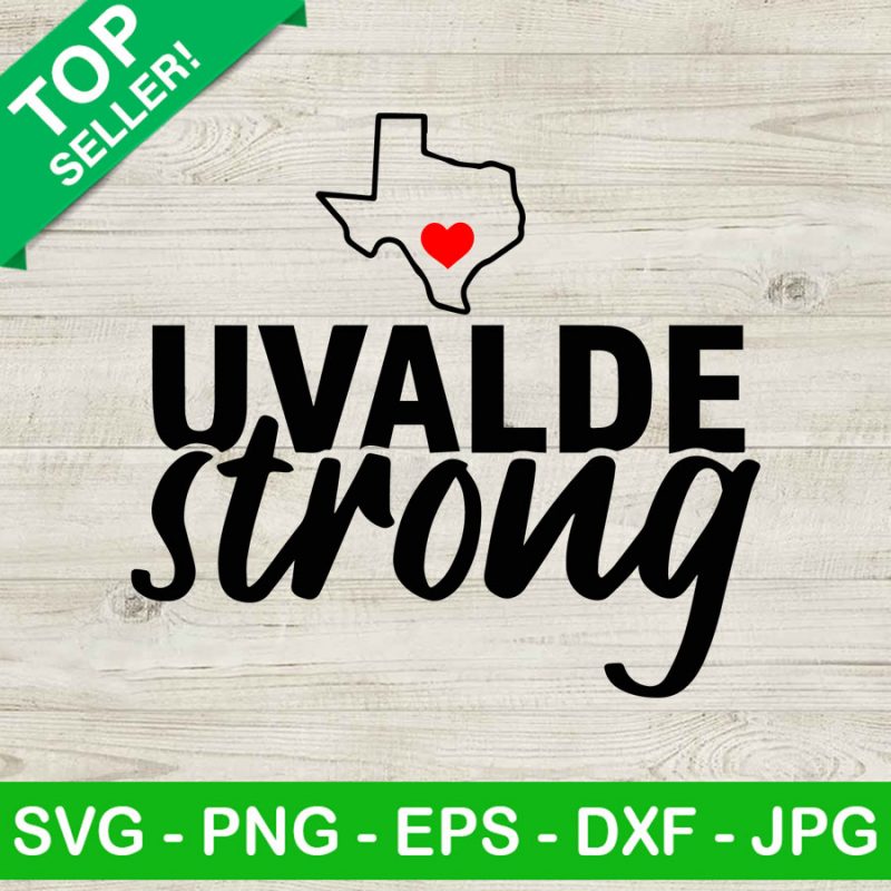 Uvalde strong quotes SVG, Uvalde strong texas SVG, Uvalde SVG