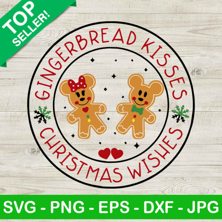 Ginger bread kisses christmas wishes SVG, Mickey and Minnie ginger ...