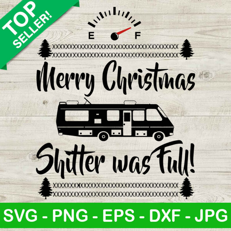 Merry christmas shitter was full SVG, Shitter was full SVG, Merry ...