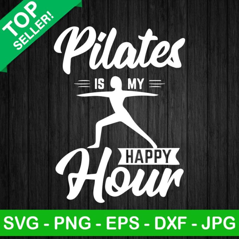 Pilates is my happy hour SVG, Pilates SVG, Pilates training quotes SVG