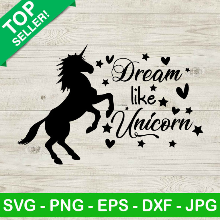 Dream like unicorn SVG, Unicorn SVG, Dream unicorn SVG