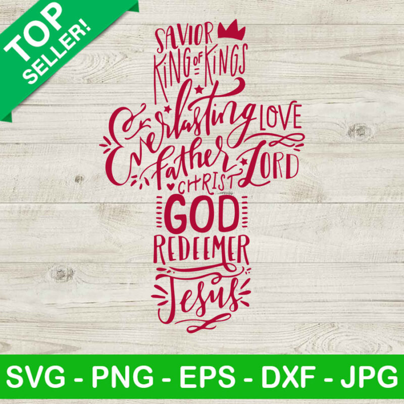 Jesus Savior King Of Kings SVG, Christian SVG, Jesus SVG