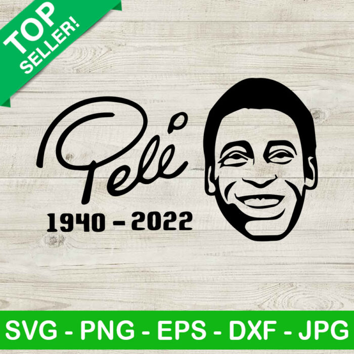 Pele Face SVG, King Of Football SVG, Pele 10 SVG, Rip Pele 1940 2022 SVG