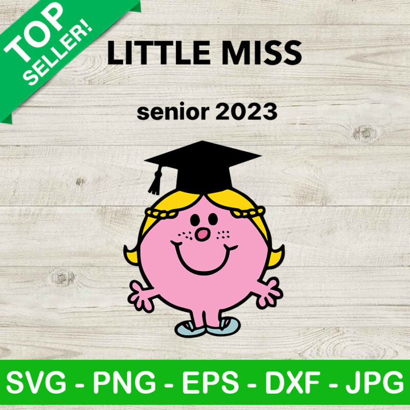 Little miss senior 2023 SVG, Graduate Cap SVG, School SVG