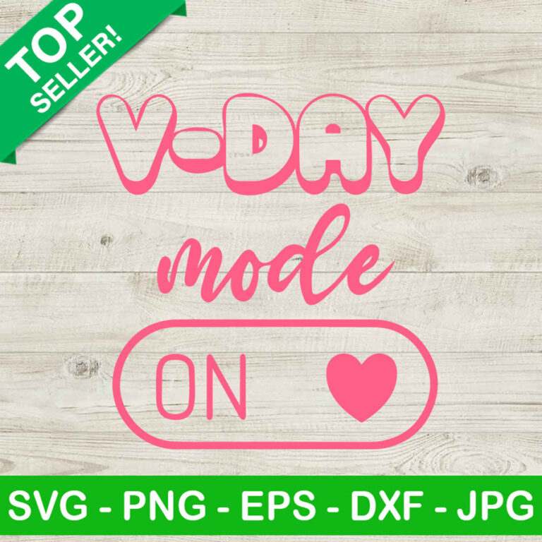 V day mode on SVG, Valentine day SVG, Valentine SVG