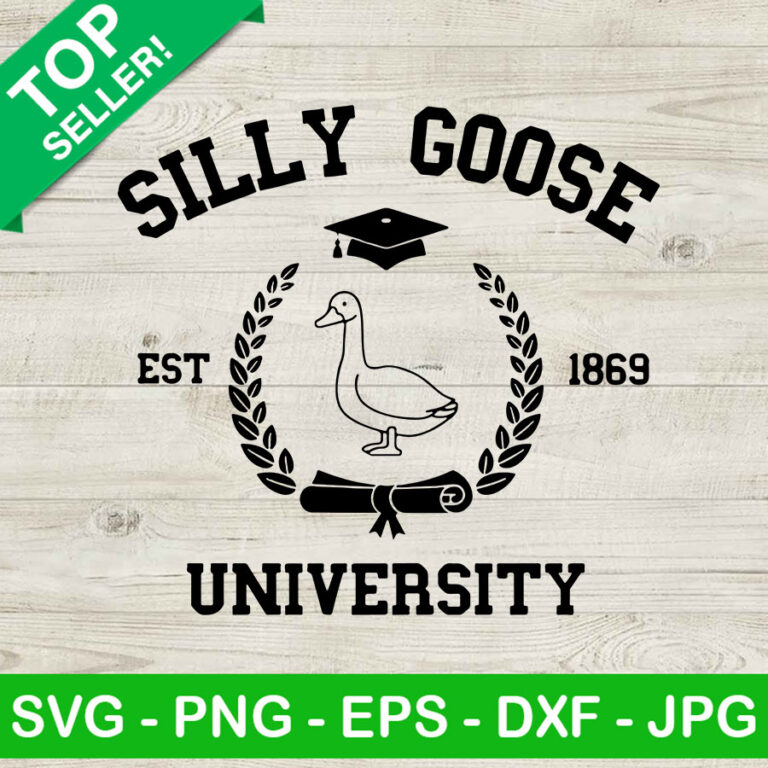 Silly goose university 1869 SVG, Silly Goose University SVG, Funny ...