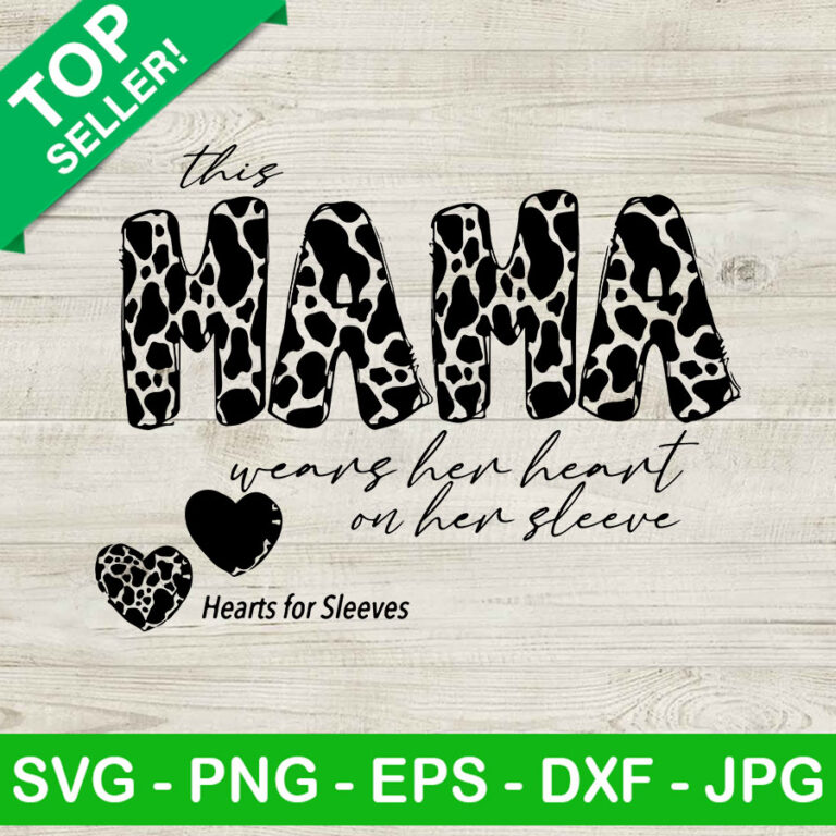 This mama wears her heart on her sleeve SVG cut file, Mama cow print ...