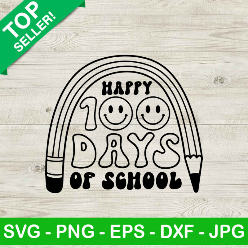 Happy 100 days of school pencil SVG, Happy 100 days of school SVG ...