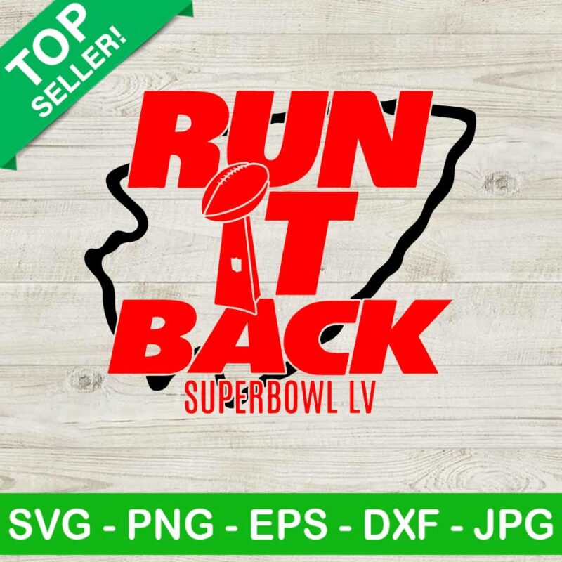 Run It Back Super Bowl LVII SVG, Run It Back SVG, Super Bowl 2023 SVG