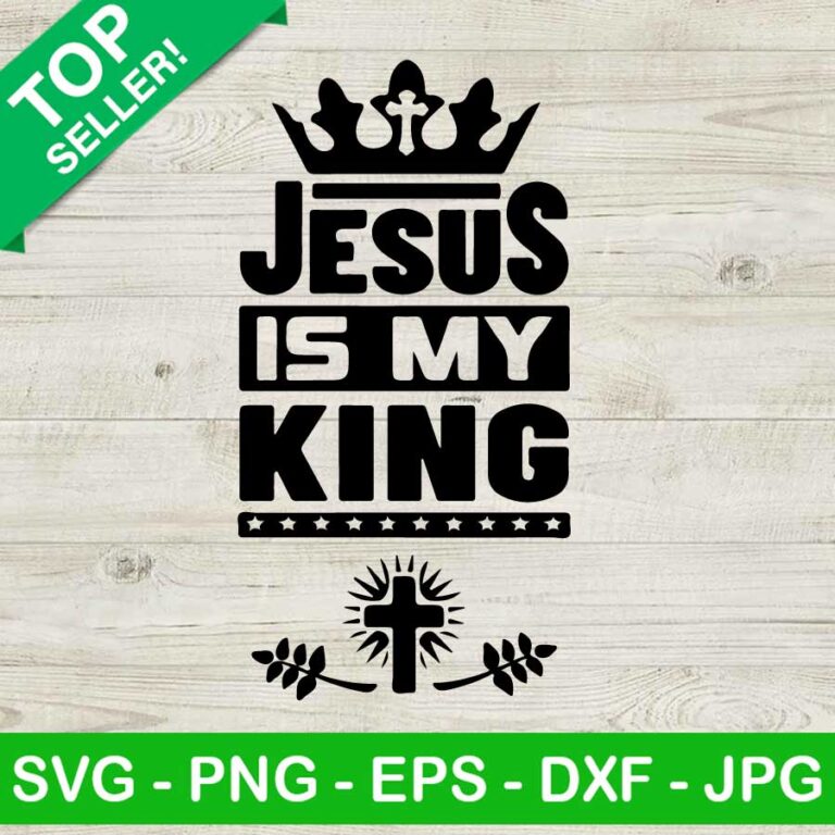 Jesus Is My King SVG, Jesus King SVG, Crown SVG, Christian SVG