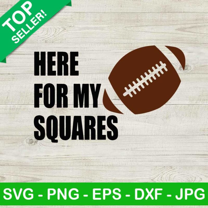 Here For My Squares SVG, Football SVG, Halftime Show SVG