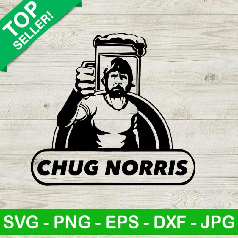 Chug norris SVG, Chud norris drink beer SVG, Funny chug norris quote SVG