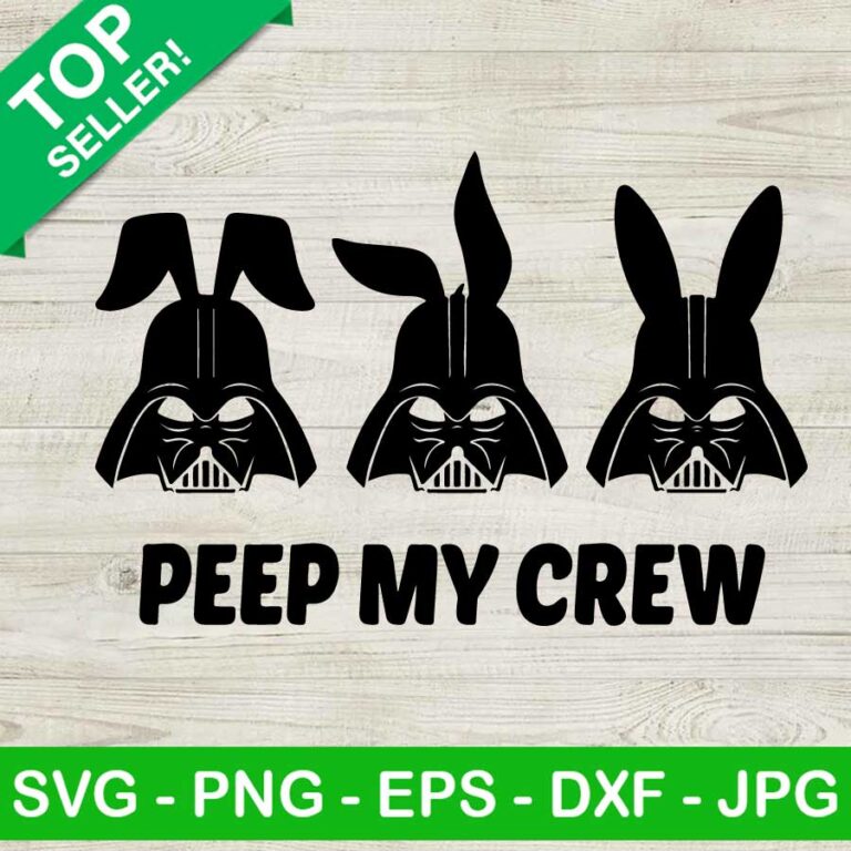 Peep my crew star wars bunny SVG, Darth vader easter bunny SVG, Peep my ...