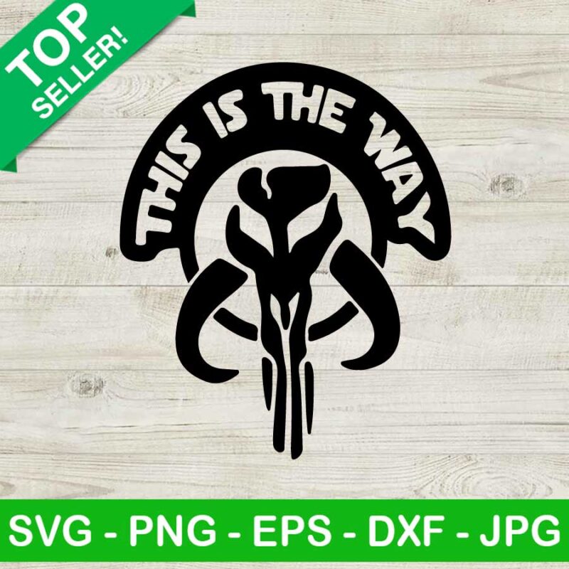 This is the way boba fett SVG, Star wars boba fett SVG, Mythosaur skull SVG