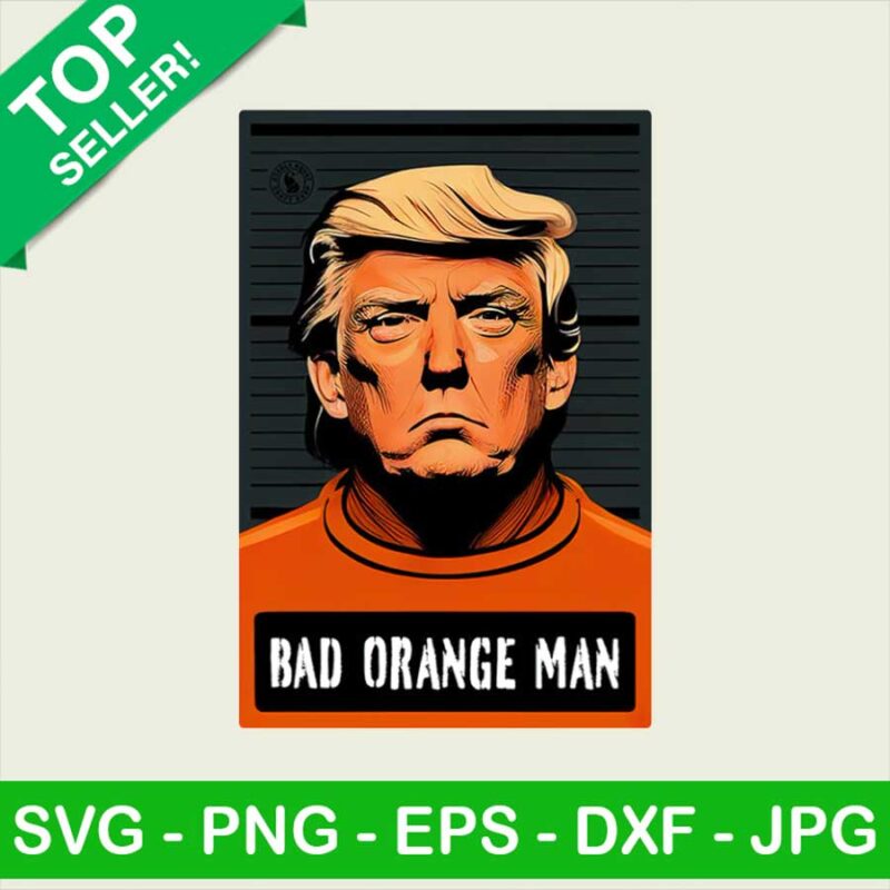 Bad orange man Trump mugshot PNG, Donald Trump mugshot Sublimation ...