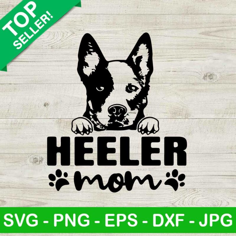 Heeler mom SVG, Australian cattle dog SVG, Heeler SVG
