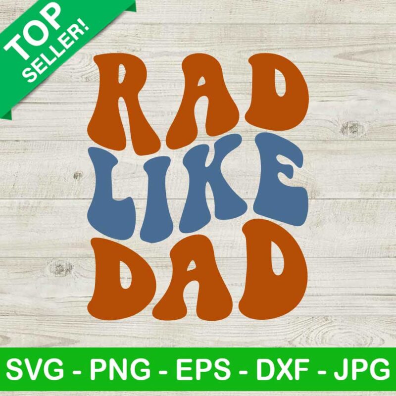Rad like dad SVG, Rad dad SVG, Father's day SVG