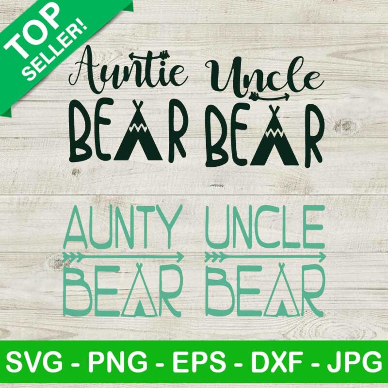 Auntie bear uncle bear SVG, Auntie uncle bear SVG, Uncle bear SVG