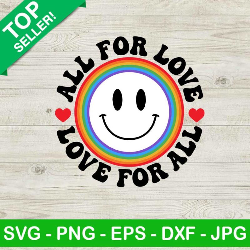 Smiley All For Love SVG, Gay Pride SVG, All For Love SVG